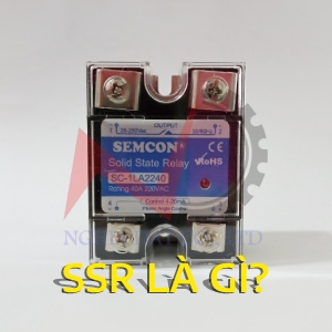 SSR là gì? Cấu tạo và nguyên lý hoạt động